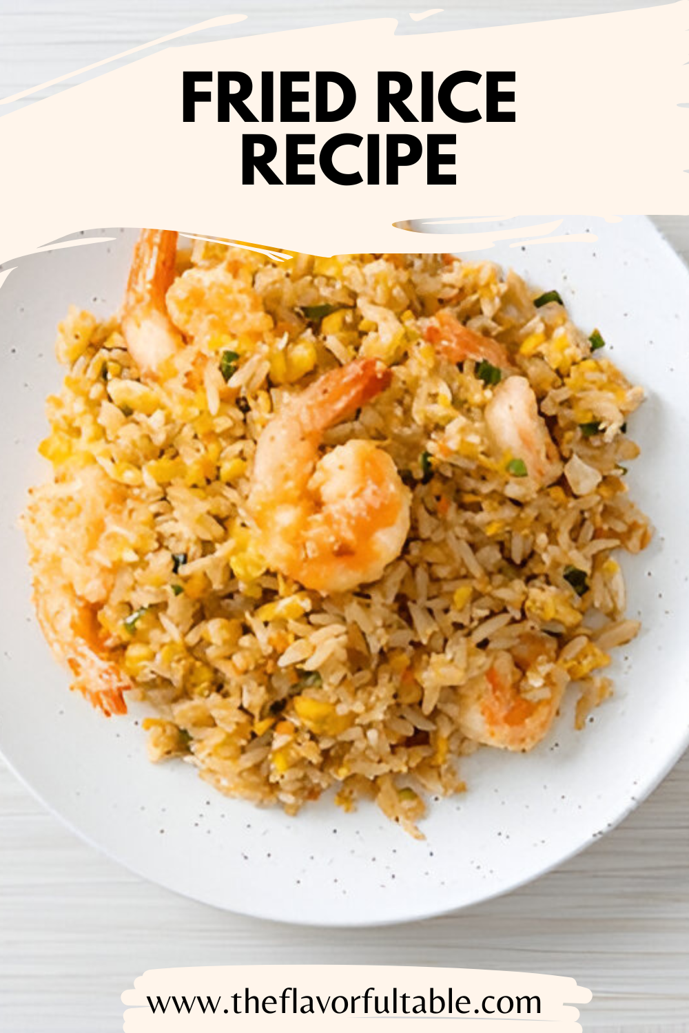 Authentic Fried Rice Recipe – Quick & Easy! - FRIED RICE